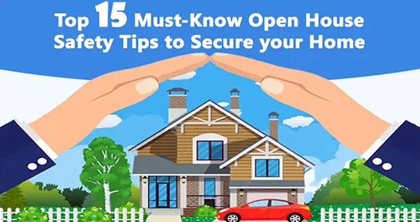 Top 15 Open House Safety Tips to Secure Your Home